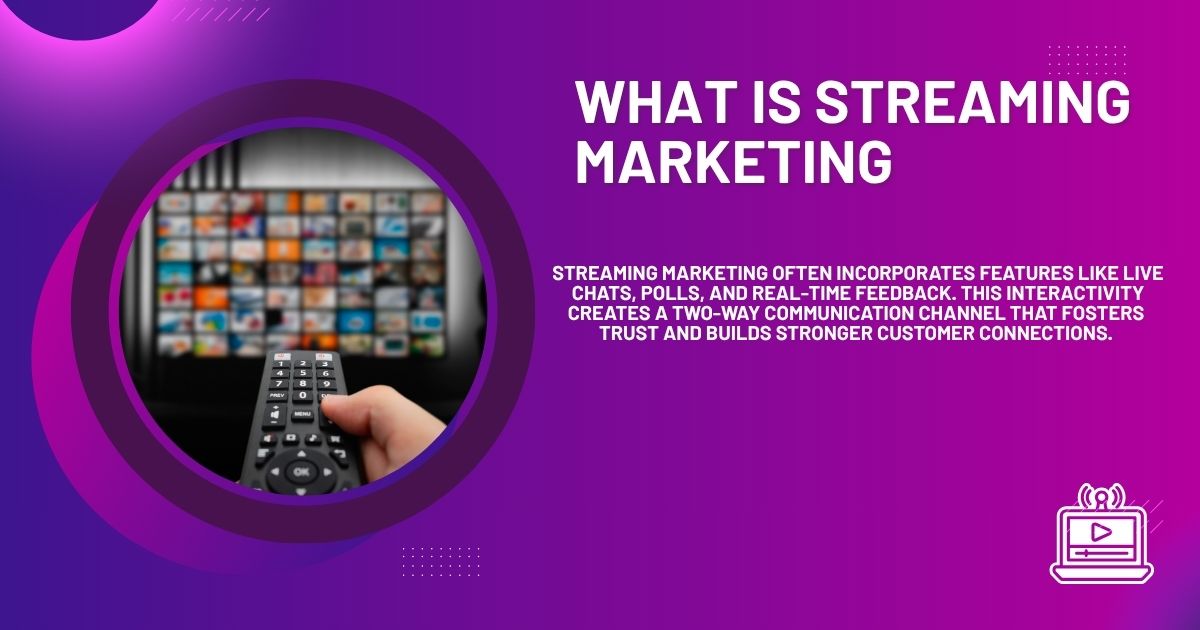 What is streaming marketing